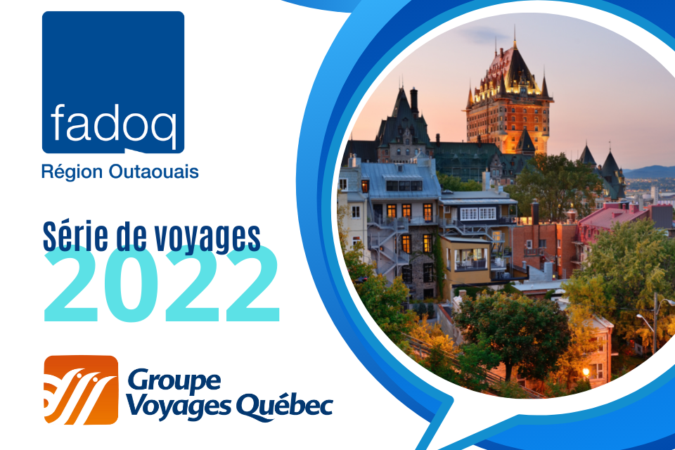 Loisirs et événements - Voyage - FADOQ - Le Réseau FADOQ est le plus ...