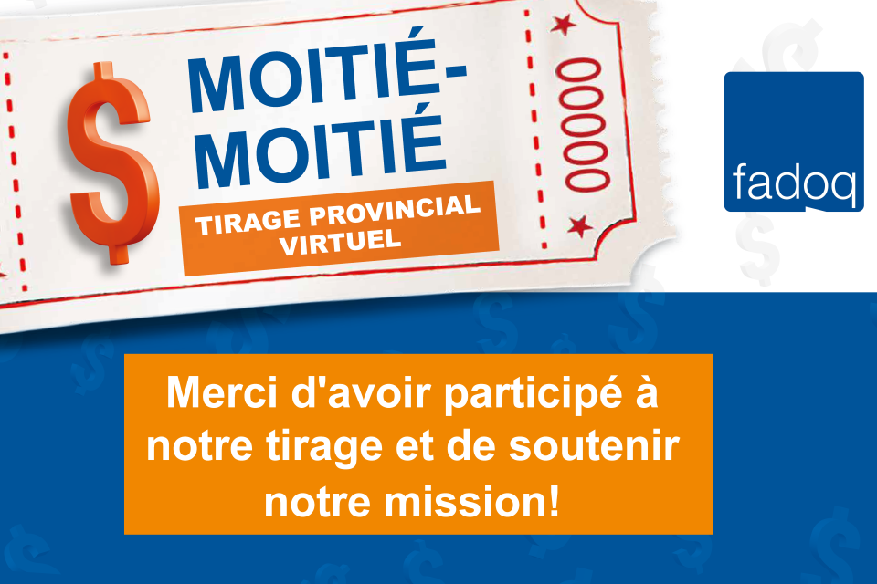 Tirage moitié-moitié : découvrez le billet gagnant - Actualités - FADOQ ...